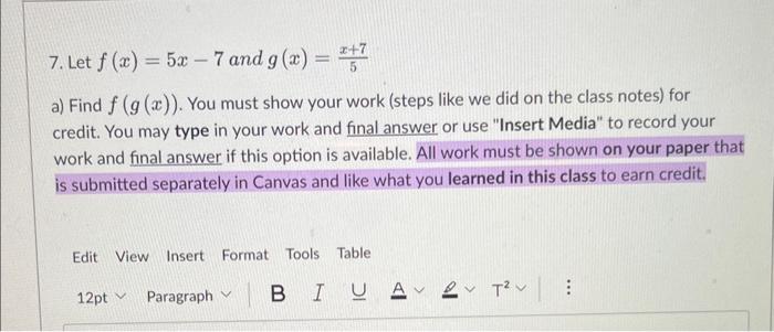 Solved 7. Let f(x)=5x−7 and g(x)=5x+7 a) Find f(g(x)). You | Chegg.com Solved 7. Let f(x)=5x−7 and g(x)=5x+7 a) Find f(g(x)). You | Chegg.com
