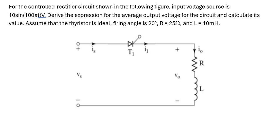 Solved For the controlled-rectifier circuit shown in the | Chegg.com