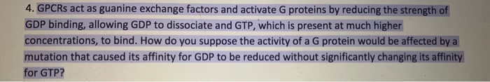 Solved 4. GPCRs act as guanine exchange factors and activate | Chegg.com