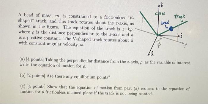 Solved A bead of mass, m, is constrained to a frictionless | Chegg.com