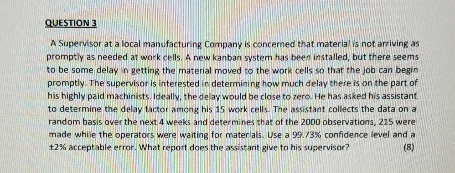 Solved A Supervisor at a local manufacturing Company is | Chegg.com