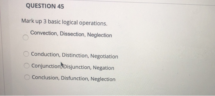 Solved QUESTION 45 Mark up 3 basic logical operations. | Chegg.com