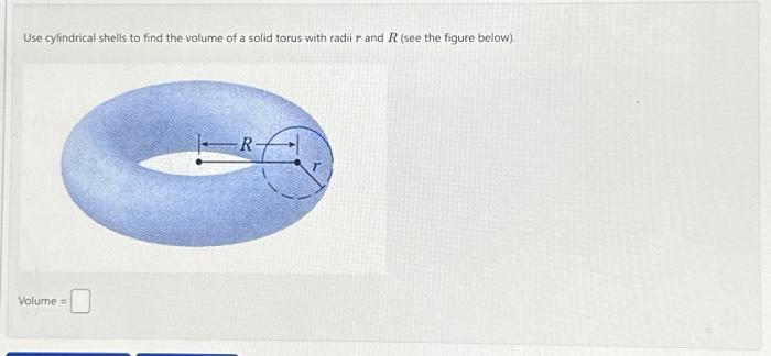 Solved Use cylindrical shells to find the volume of a solid | Chegg.com