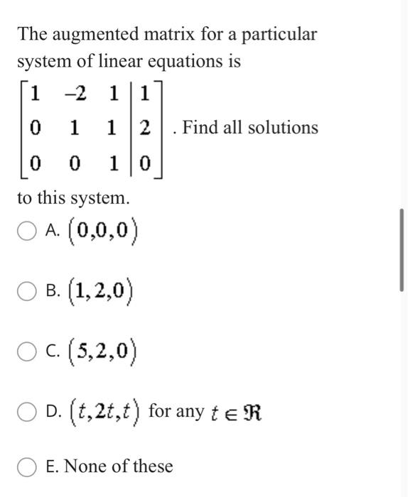 Solved The augmented matrix for a particular system of | Chegg.com