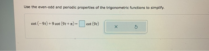 Solved Use the even-odd and periodic properties of the | Chegg.com