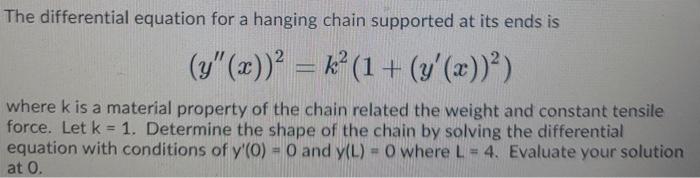 Solved The differential equation for a hanging chain | Chegg.com