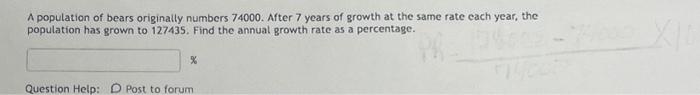 Solved A population of bears originally numbers 74000. After | Chegg.com