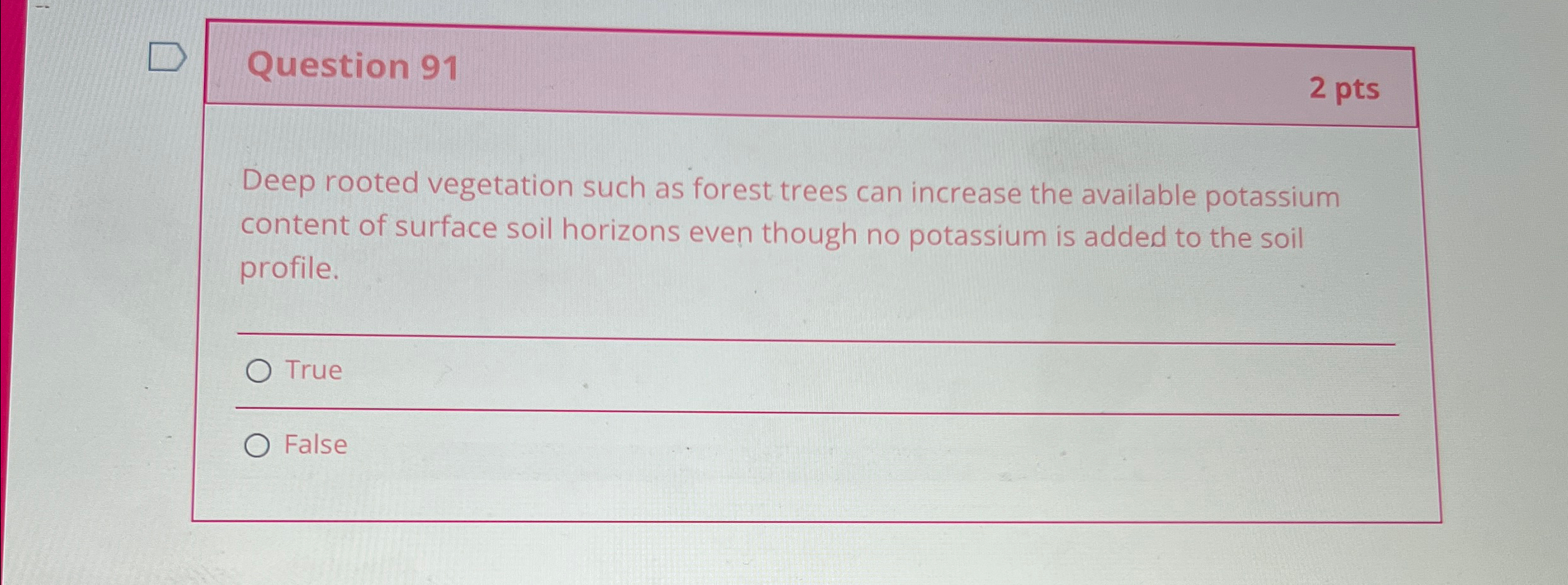 Solved Question 912 ﻿ptsDeep rooted vegetation such as | Chegg.com