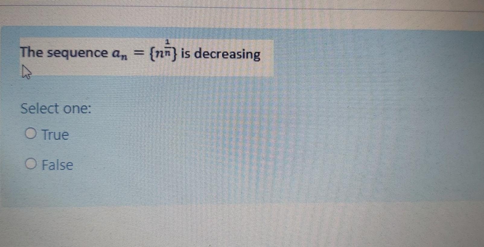 Solved {nn} is decreasing The sequence an W Select one: e | Chegg.com