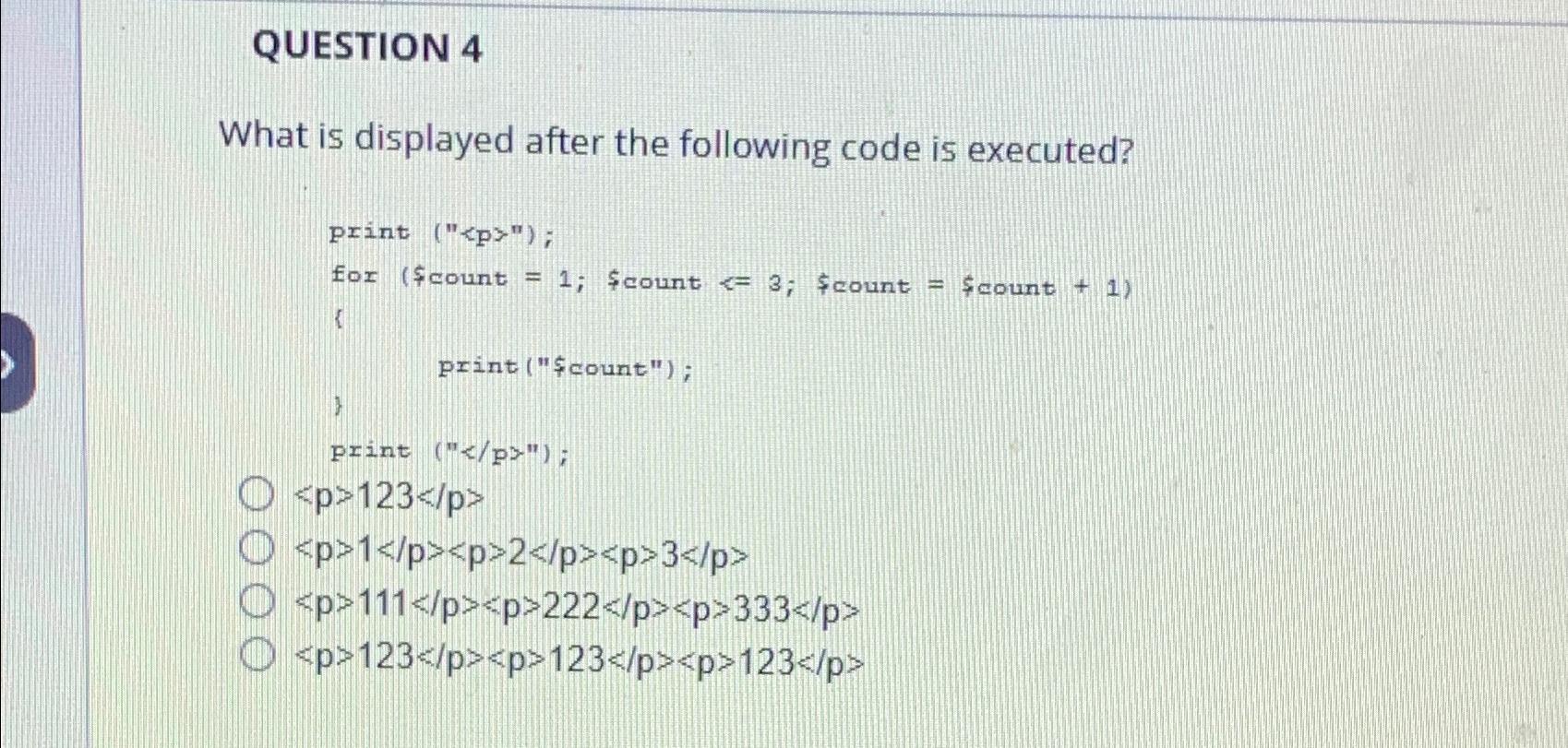 Solved QUESTION 4What is displayed after the following code | Chegg.com