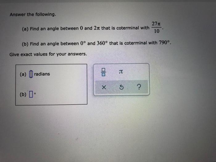 Solved Find an angle between 0 and 2 pi that is coterminal | Chegg.com