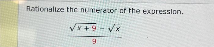Solved Rationalize the numerator of the expression. 9x+9−x | Chegg.com