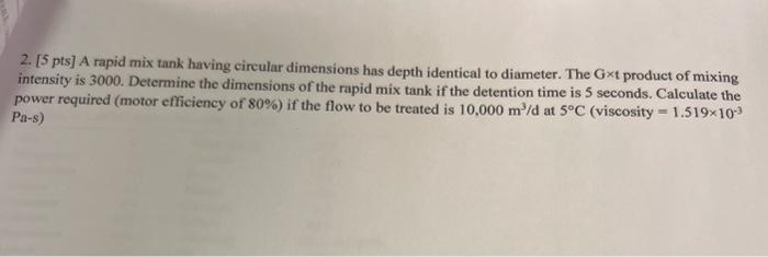 Solved 2. [5 pts] A rapid mix tank having circular | Chegg.com