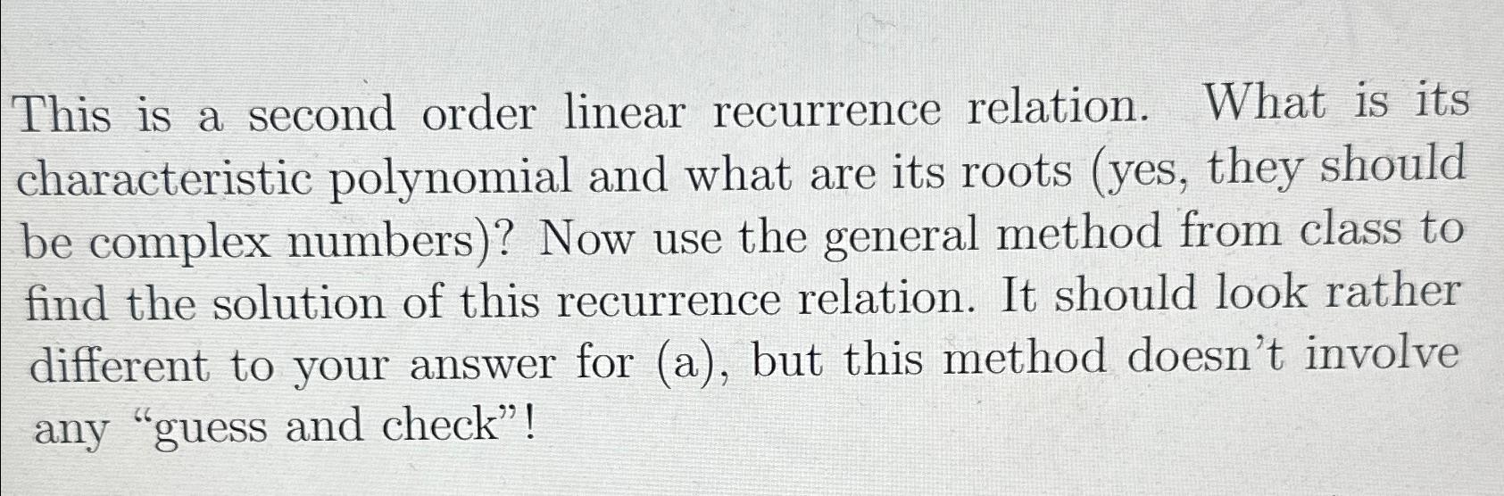 Solved This Is A Second Order Linear Recurrence Relation