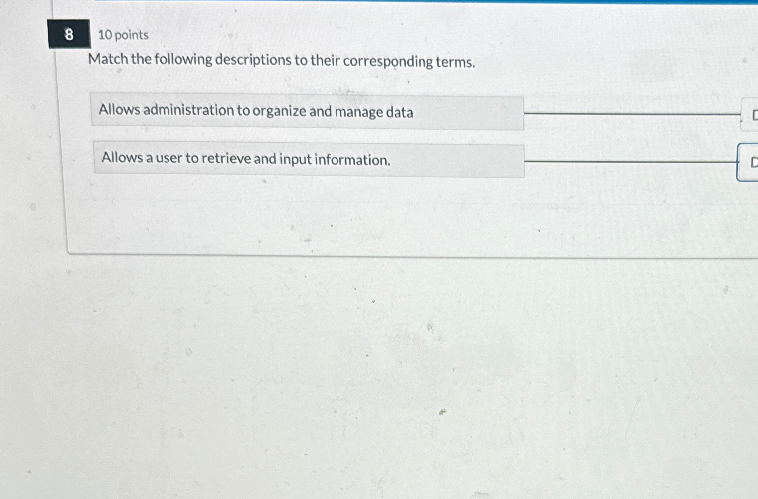 Solved 810 ﻿pointsMatch the following descriptions to their | Chegg.com