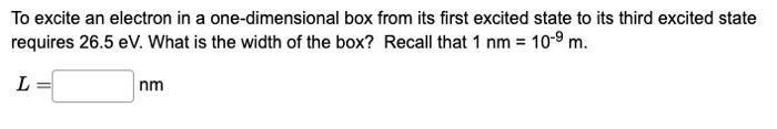 To excite an electron in a one-dimensional box from | Chegg.com