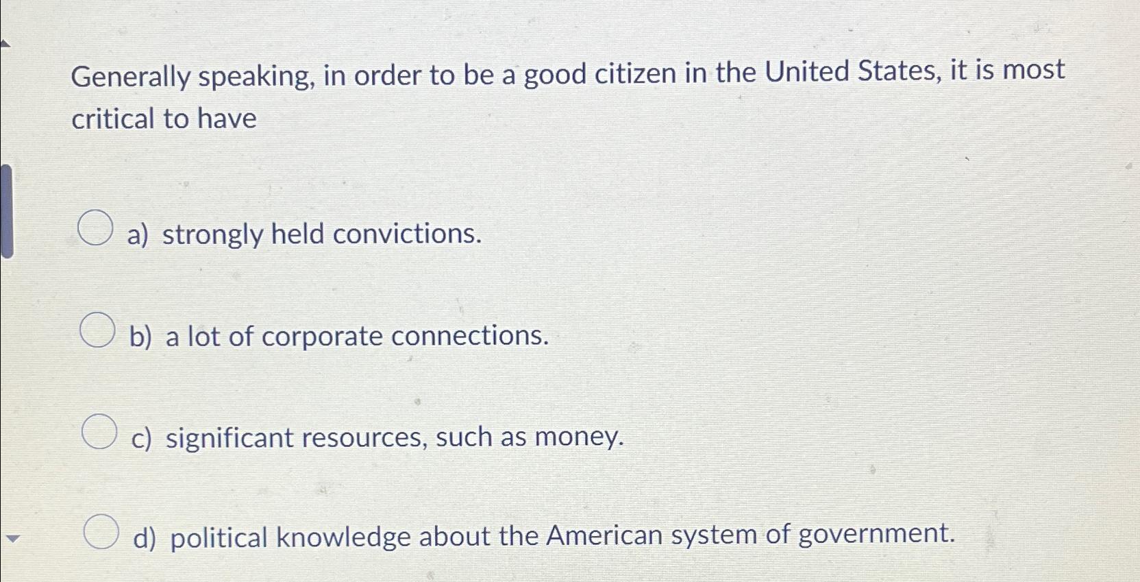 Solved Generally speaking, in order to be a good citizen in | Chegg.com