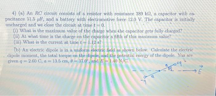 Solved 4) (a) An RC circuit consists of a resistor with | Chegg.com