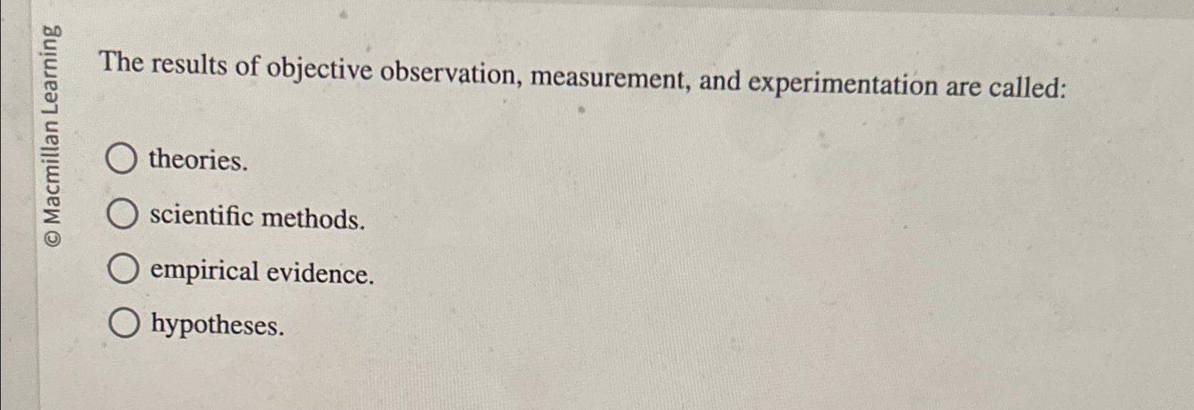 Solved The results of objective observation, measurement, | Chegg.com