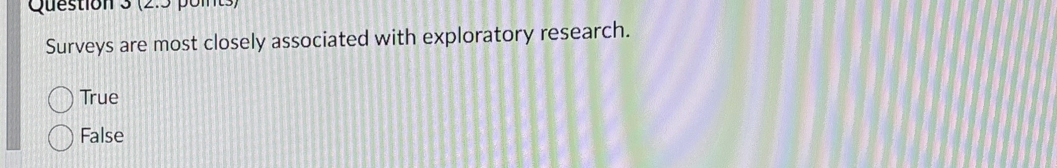 Solved Surveys are most closely associated with exploratory | Chegg.com