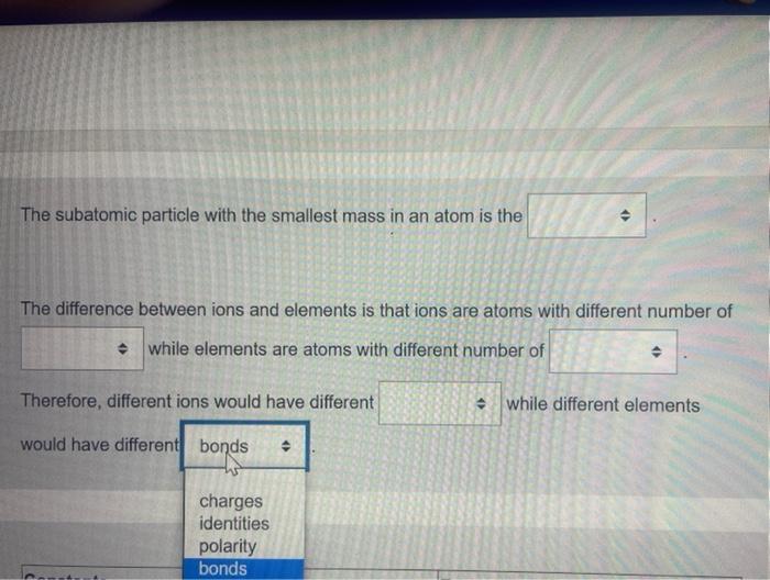 Solved The subatomic particle with the smallest mass in an | Chegg.com