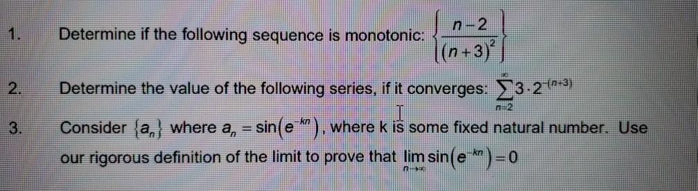 Solved n-2 Determine if the following sequence is monotonic: | Chegg.com