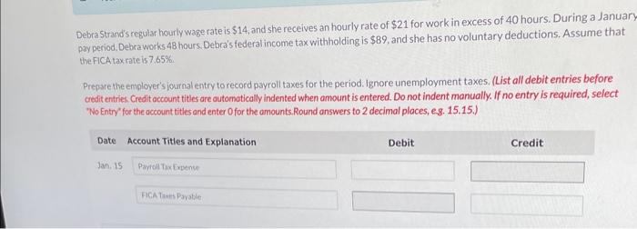 Solved Debra Strand's regular hourly wage rate is $14, and | Chegg.com
