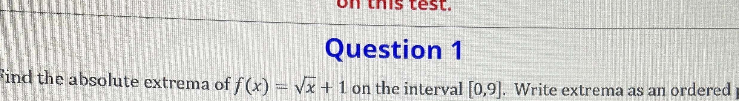 Solved Find the absolute extrema of f(x)=x2+1 ﻿on the | Chegg.com
