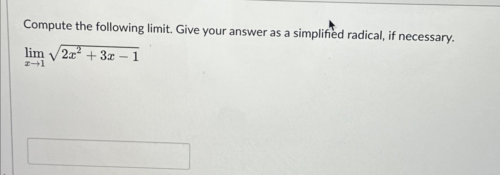 Solved Compute the following limit. ﻿Give your answer as a | Chegg.com