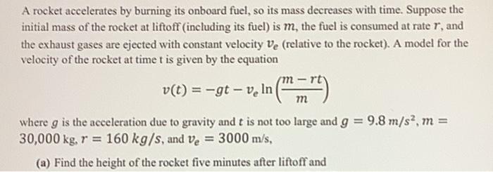 Solved A rocket accelerates by burning its onboard fuel, so | Chegg.com