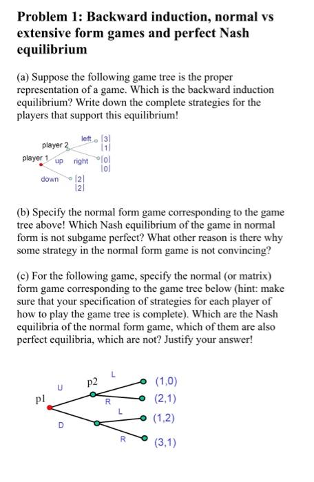 Problem 1: Backward induction, normal vs extensive | Chegg.com
