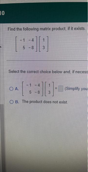 Solved Find the following matrix product, if it exists. | Chegg.com