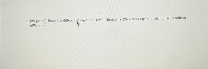 Solved 5. (20 points) Solve the differential equation: | Chegg.com