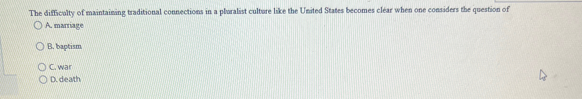 Solved The difficulty of maintaining traditional connections | Chegg.com