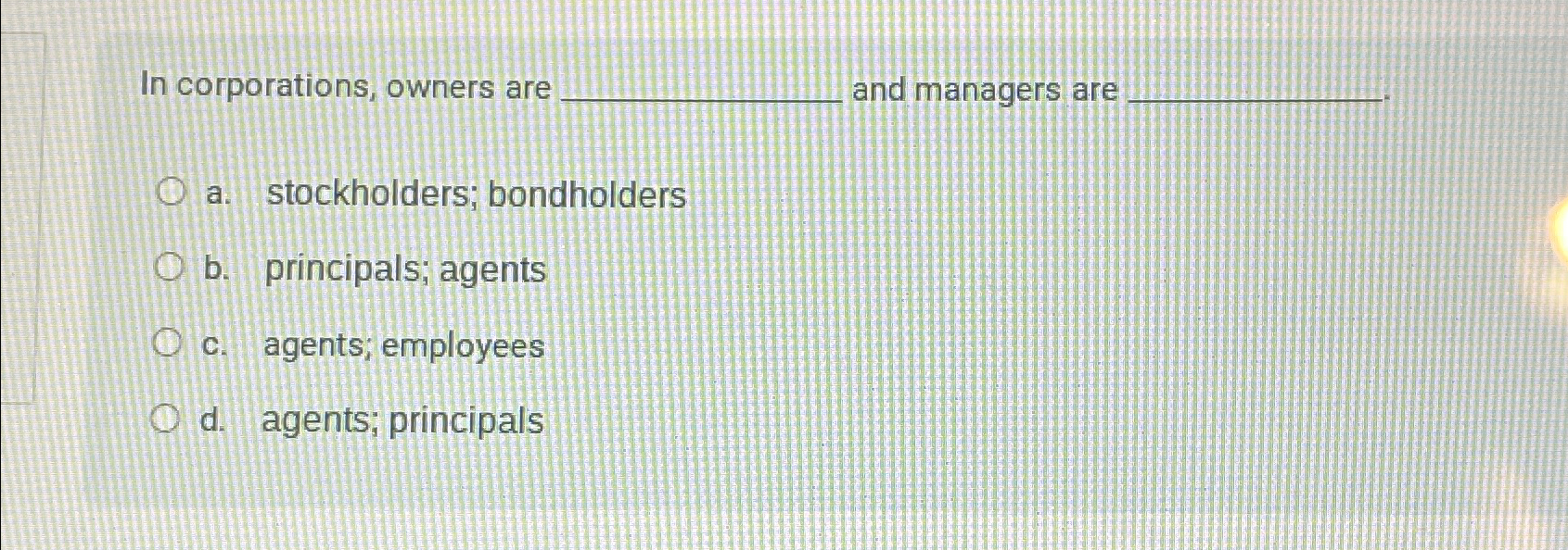 Solved In corporations, owners are and managers area. | Chegg.com