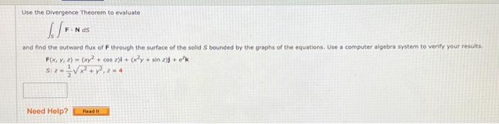 Solved Use the Divergence Theorem to evaluate ∫s∫F⋅Nds and | Chegg.com