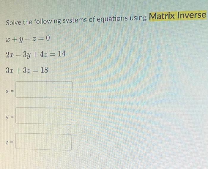 Solved Solve the following systems of equations using Matrix | Chegg.com