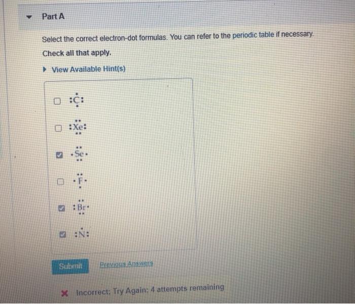 Solved Part A Select the correct electron-dot formulas. You | Chegg.com