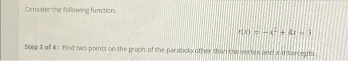 Solved Consider the following function. r(x) = − x² + 4x - 3 | Chegg.com