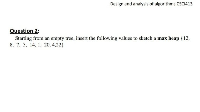 Solved Question 1: Starting from an empty tree, insert the | Chegg.com