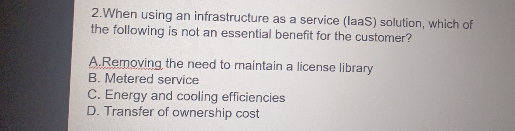 Solved 2.When using an infrastructure as a service (laaS) | Chegg.com