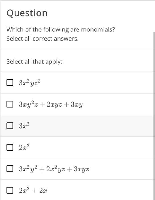 Solved Question Which of the following are monomials? Select | Chegg.com