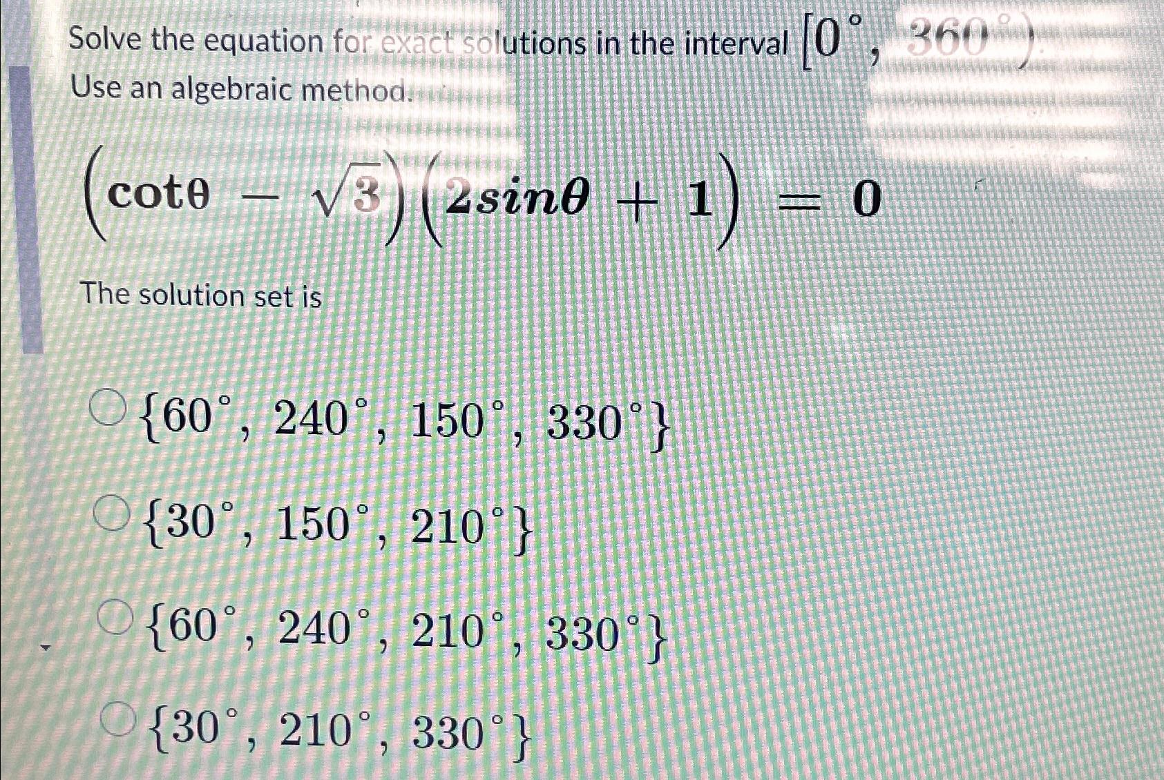 Solved Solve the equation for exact solutions in the | Chegg.com