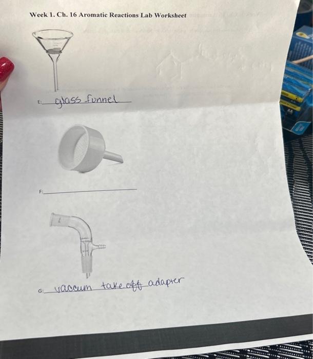 Solved Week 1. Ch. 16 Aromatic Reactions Lab Worksheet E: | Chegg.com