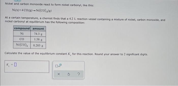 Solved Nickel and carbon monoxide react to form nickel | Chegg.com