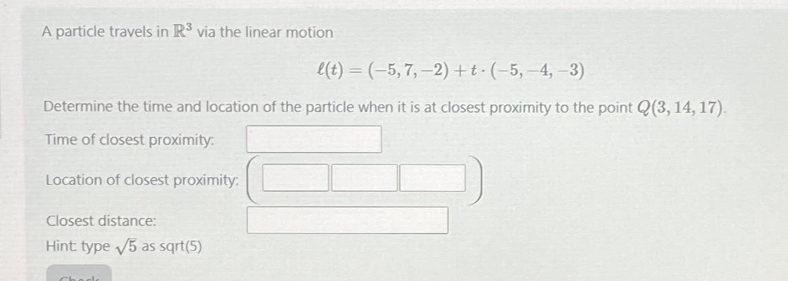 Solved A particle travels in R3 ﻿via the linear | Chegg.com