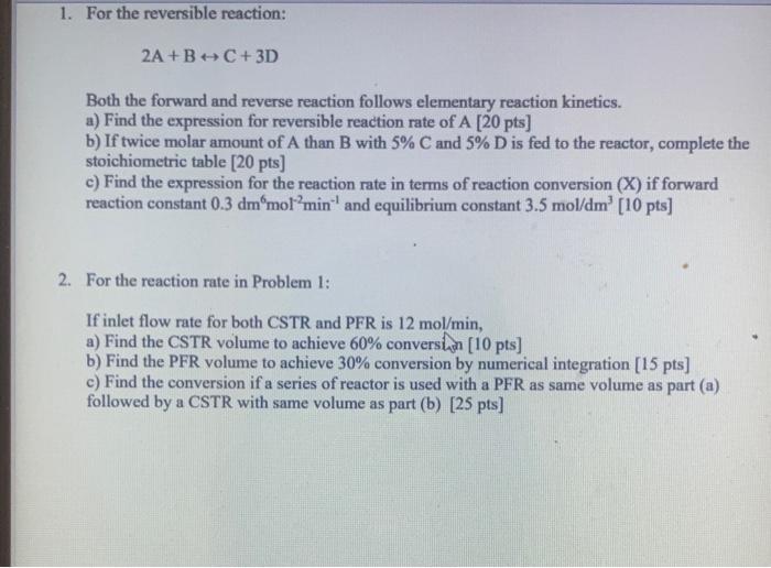 Solved 1. For the reversible reaction: 2 A+B↔C+3D Both the | Chegg.com