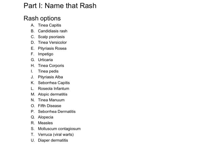 Solved Part I: Name that Rash Rash options A. Tinea Capitis | Chegg.com
