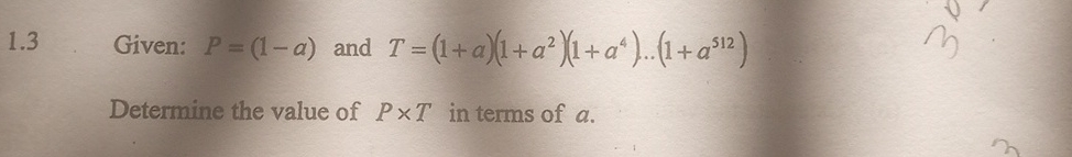 Solved 1.3 ﻿Given: P=(1-a) ﻿and | Chegg.com