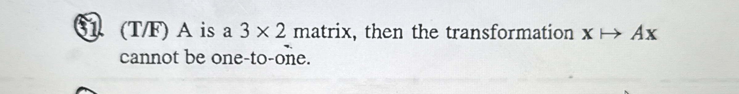 Solved (TF)A ﻿is a 3×2 ﻿matrix, then the transformation | Chegg.com